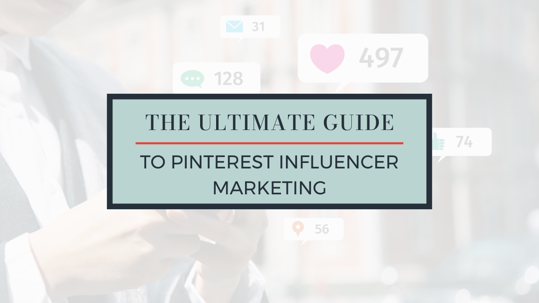 Pinterest Influencer Marketing: A Guide for Businesses - PinHouss